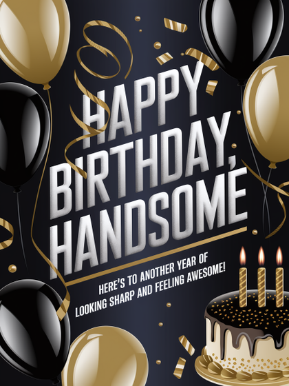 Images Of Happy Birthday Handsome Happy Birthday Handsome Birthday